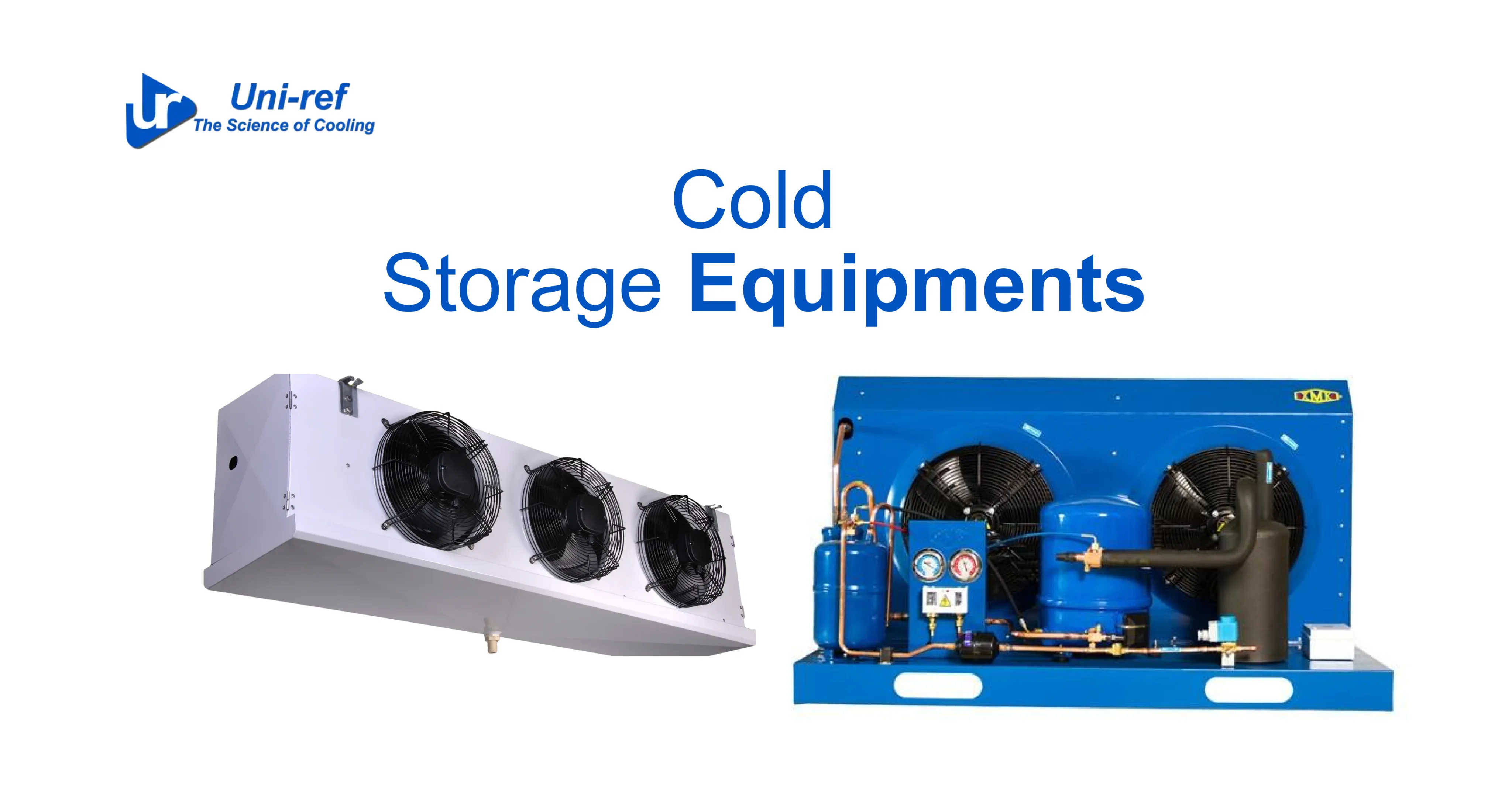 Advanced Cold Storage Equipment for Optimal Preservation | unirefindia